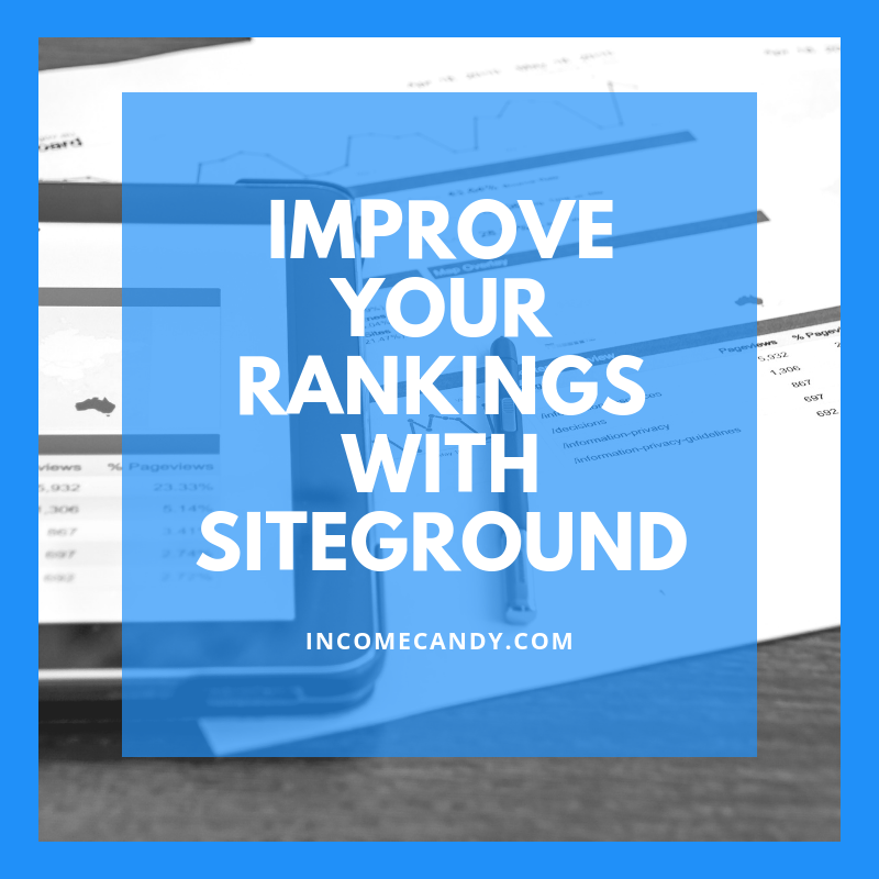 Improve your SEO rankings with Siteground - IncomeCandy Improve your SEO rankings with Siteground - IncomeCandy